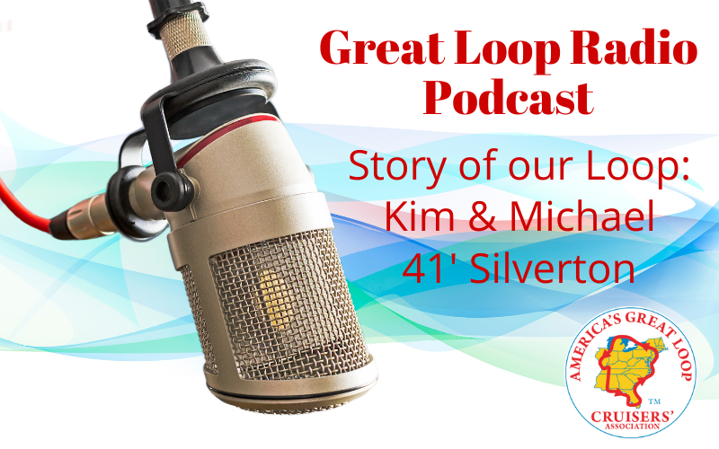 AGLCA | Great Loop Radio: Story of Our Loop - Kim & Michael, 41' Silverton