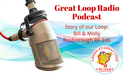 AGLCA | Great Loop Radio: Story of our Loop-Bill & Molly, Rosborough RF246