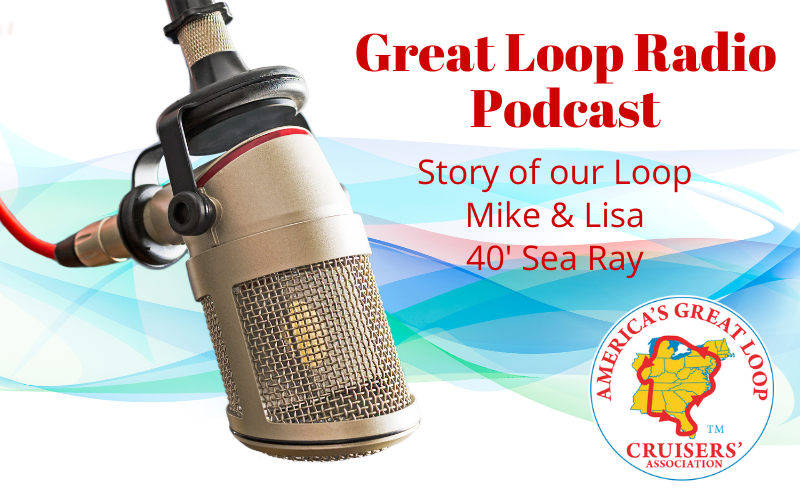 AGLCA | Great Loop Radio: Story of our Loop-Mike & Lisa, 40' Sea Ray