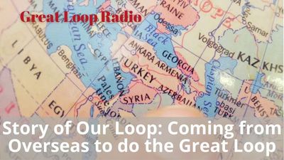 AGLCA | Story of Our Loop: Coming from Overseas to do the Great Loop